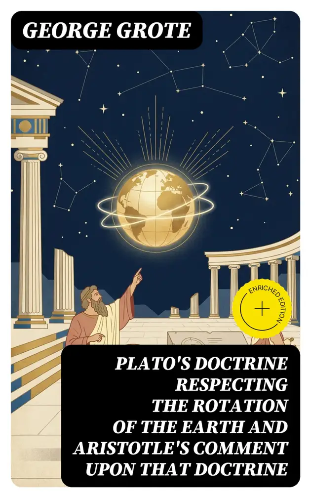 Plato's Doctrine Respecting the Rotation of the Earth and Aristotle's ...