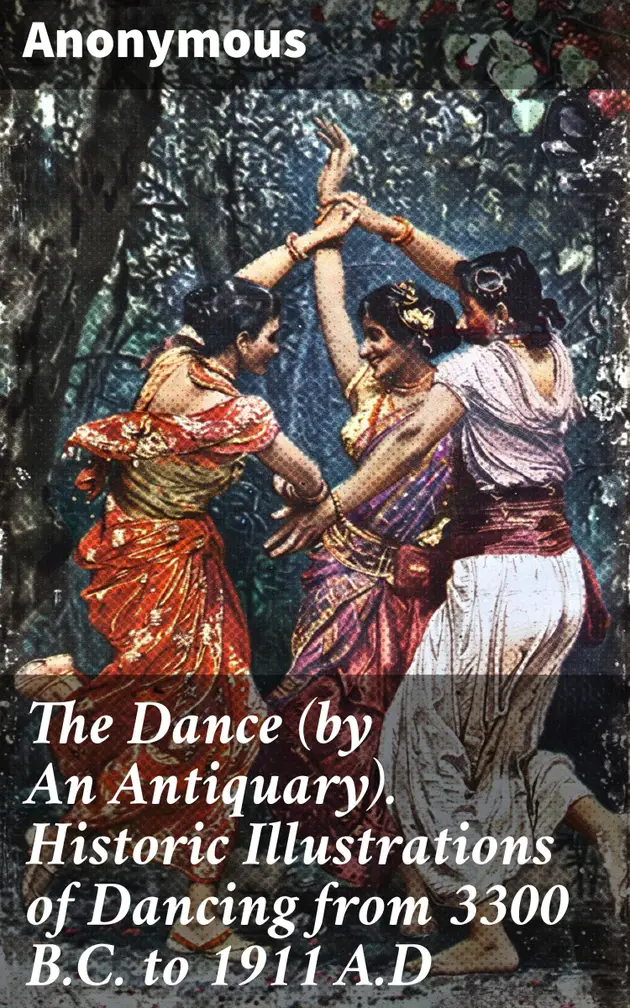 The Dance (by An Antiquary). Historic Illustrations of Dancing from ...