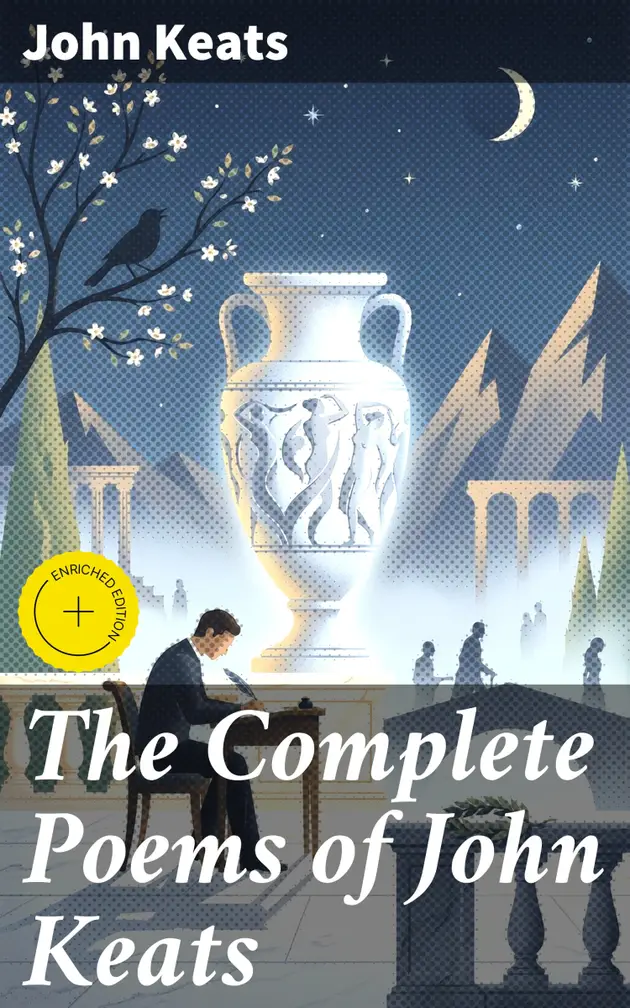 The Complete Poems of John Keats : Ode on a Grecian Urn, Ode to a ...