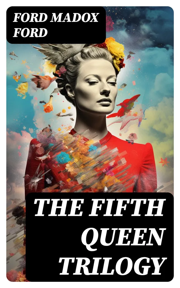 The Fifth Queen Trilogy : Rise And Fall Of Katharine Howard: The Fifth ...