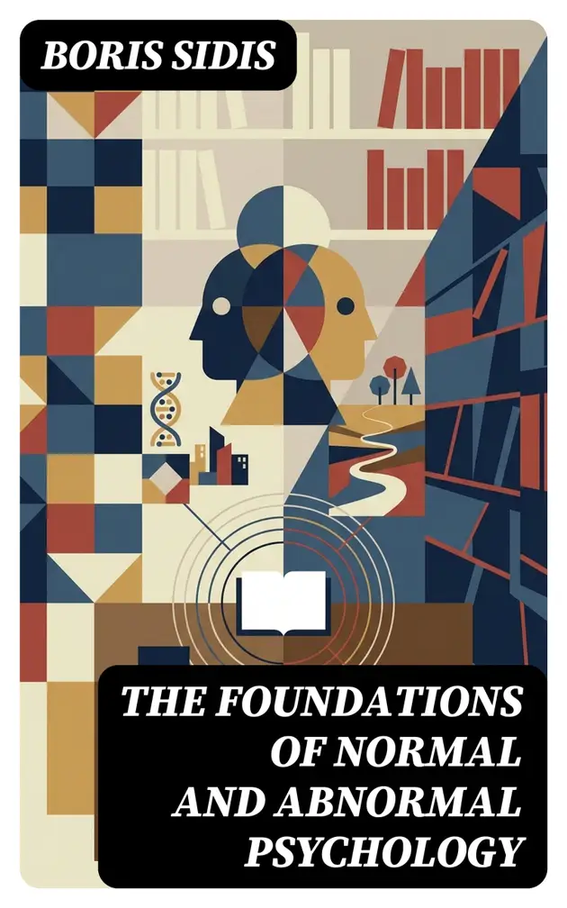 The Foundations of Normal and Abnormal Psychology : Enriched edition. A ...