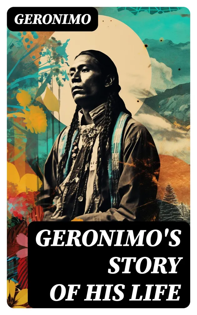 Geronimo's Story of His Life : With Original Photos | E-book | Geronimo ...
