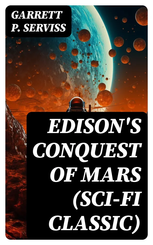 Edison's Conquest of Mars (Sci-Fi Classic) – Livre numérique – Garrett ...