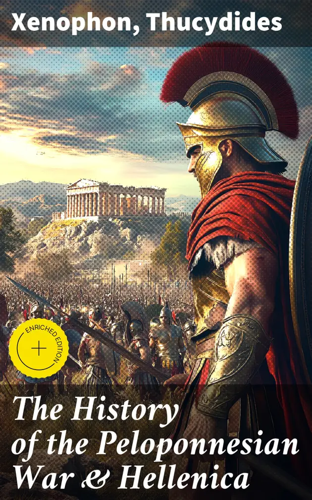 The History of the Peloponnesian War & Hellenica : The Complete History ...