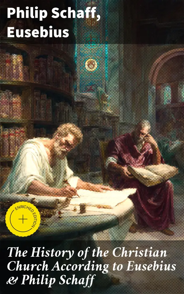The History of the Christian Church According to Eusebius & Philip ...