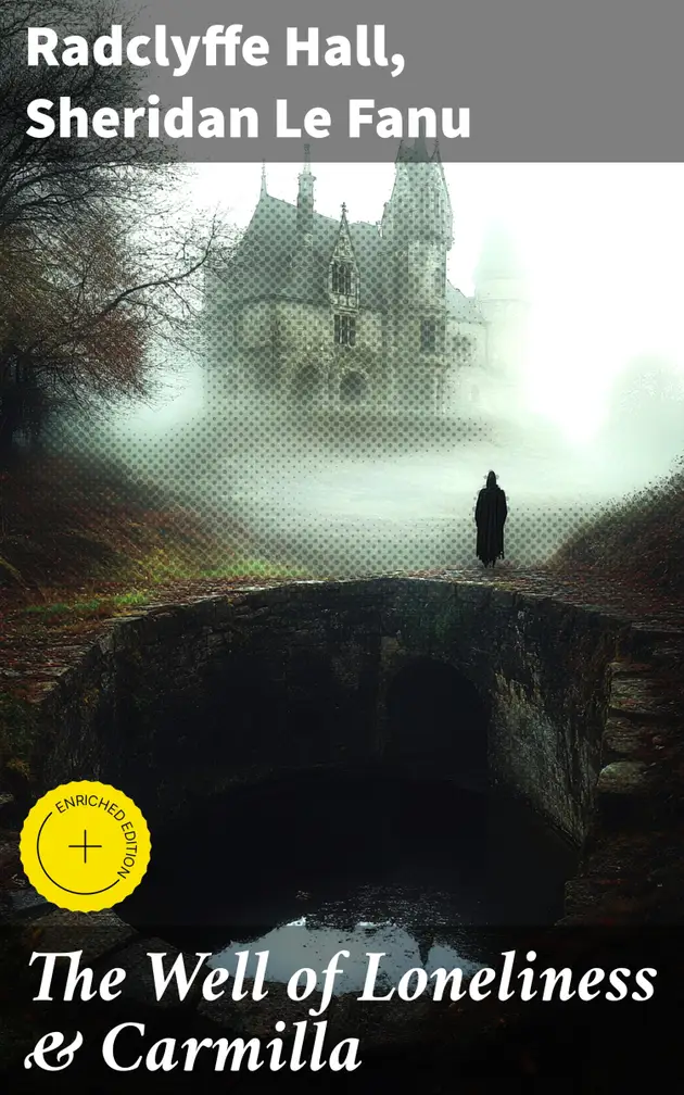 The Well of Loneliness & Carmilla : Enriched edition. Classic Lesbian ...