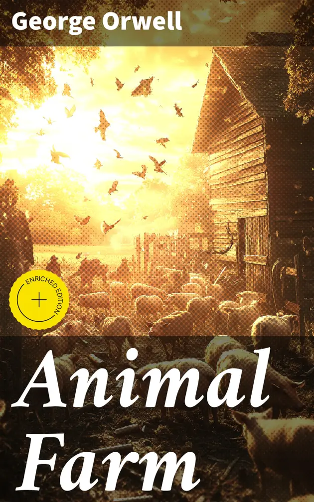 Animal Farm : A cautionary tale of power, revolution, and manipulation ...