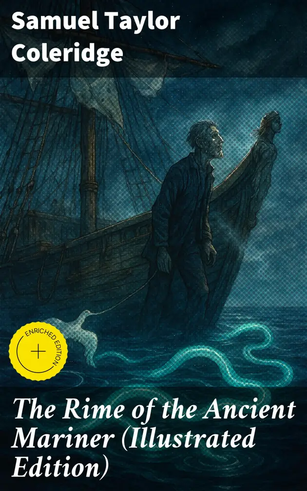 The Rime of the Ancient Mariner (Illustrated Edition) : Enriched ...