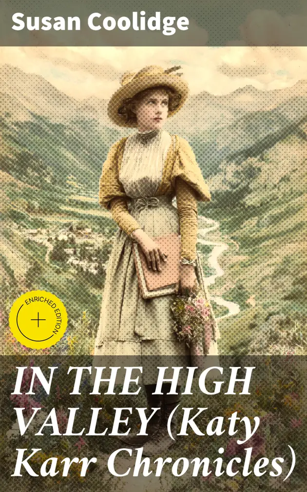 IN THE HIGH VALLEY (Katy Karr Chronicles) : Adventures of Katy, Clover ...