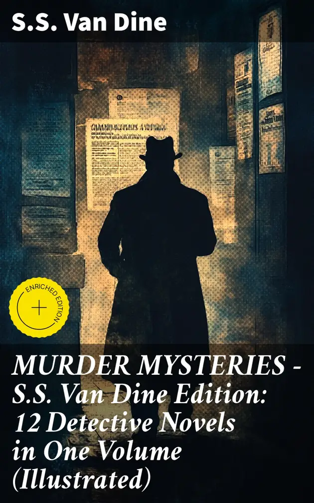 MURDER MYSTERIES - S.S. Van Dine Edition: 12 Detective Novels in One ...