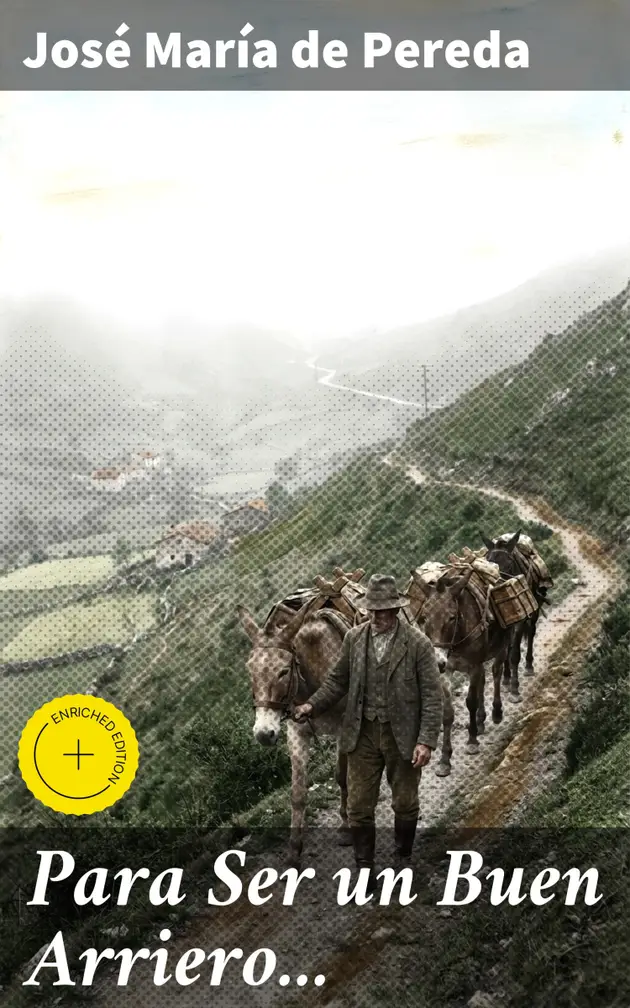 Para Ser un Buen Arriero... : Edición enriquecida. Cuadro que pica en ...