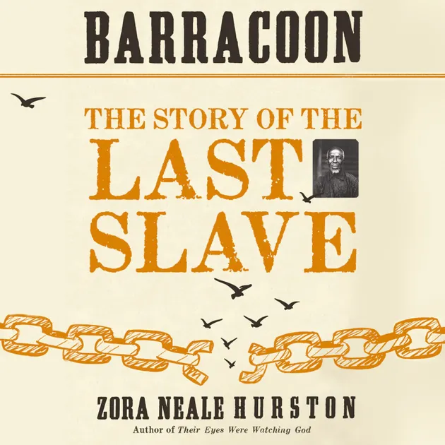 Barracoon : The Story of the Last Slave – Audiolibro – Zora Neale ...