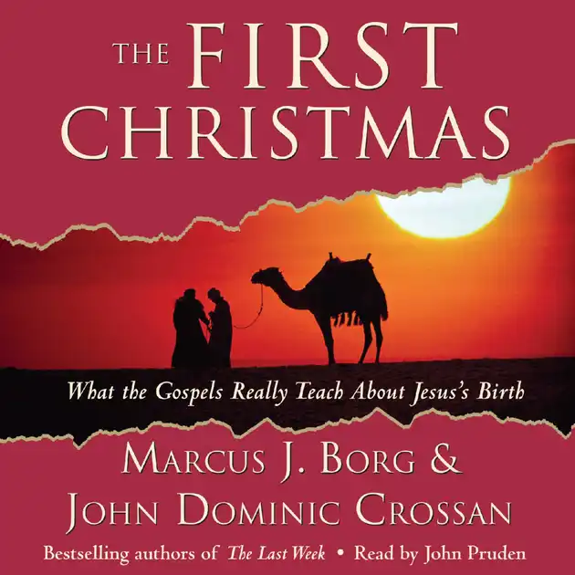 The First Christmas : What the Gospels Really Teach About Jesus's Birth ...