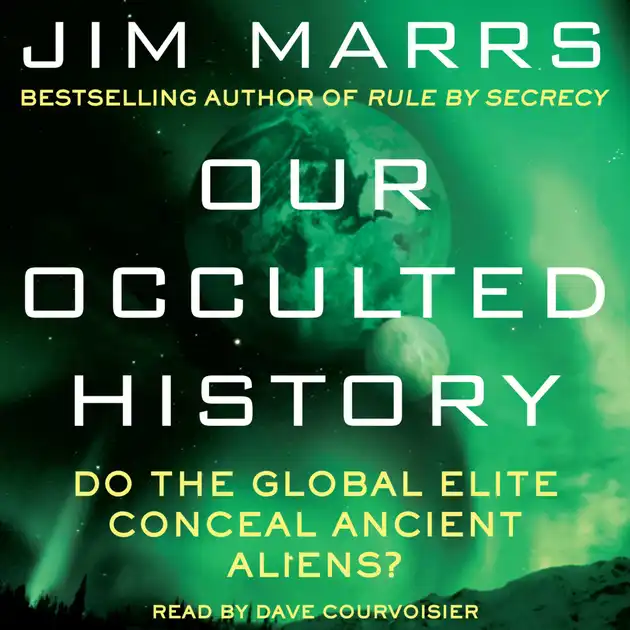 Our Occulted History : Do the Global Elite Conceal Ancient Aliens ...