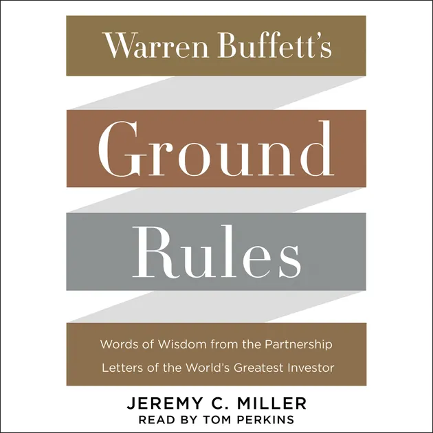 Warren Buffett's Ground Rules : Words of Wisdom from the Partnership ...