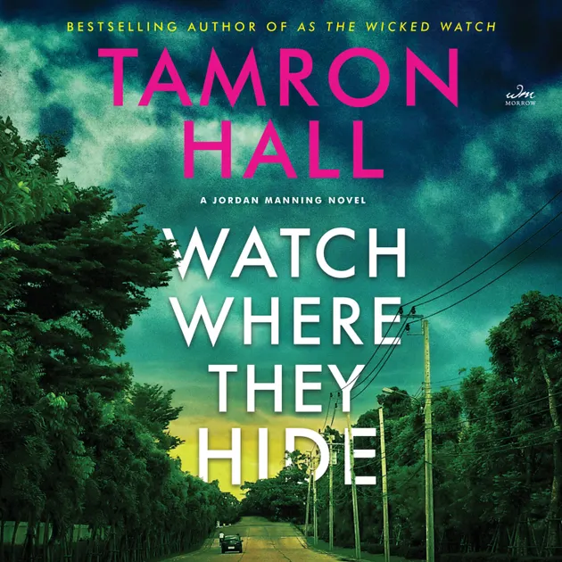 Watch Where They Hide : A Jordan Manning Novel – Livre audio – Tamron ...