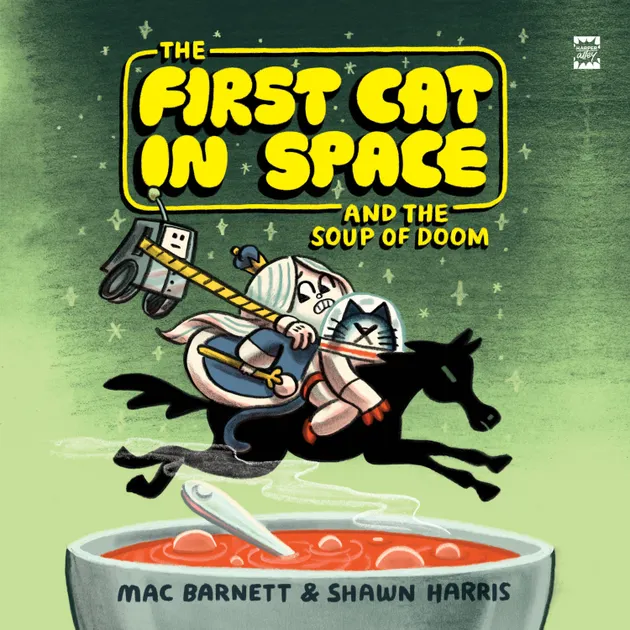 The First Cat in Space and the Soup of Doom : A Graphic Novel – Livre ...