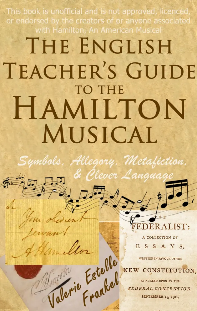The English Teacher's Guide to the Hamilton Musical : Symbols, Allegory ...