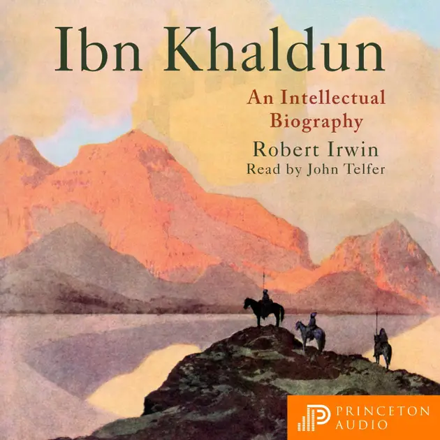 Ibn Khaldun : An Intellectual Biography – Audiolibro – Robert Irwin ...