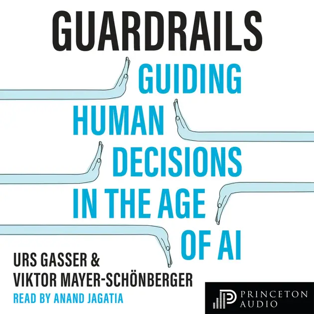 Guardrails : Guiding Human Decisions in the Age of AI – Livre audio ...