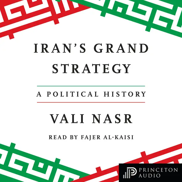 Iran's Grand Strategy : A Political History – Luisterboek – Vali Nasr ...