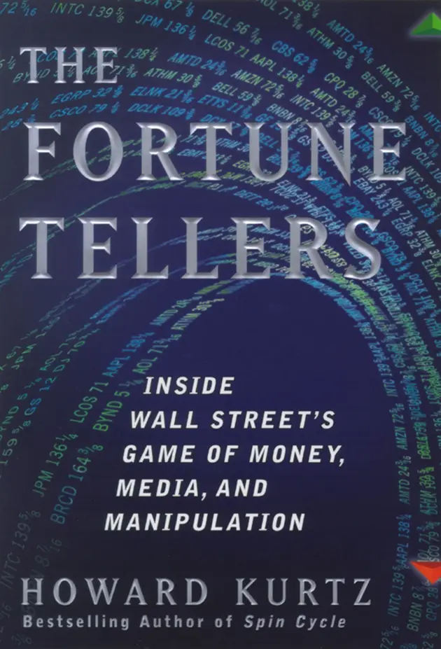 The Fortune Tellers: Inside Wall Street's Game of Money, Media, and ...