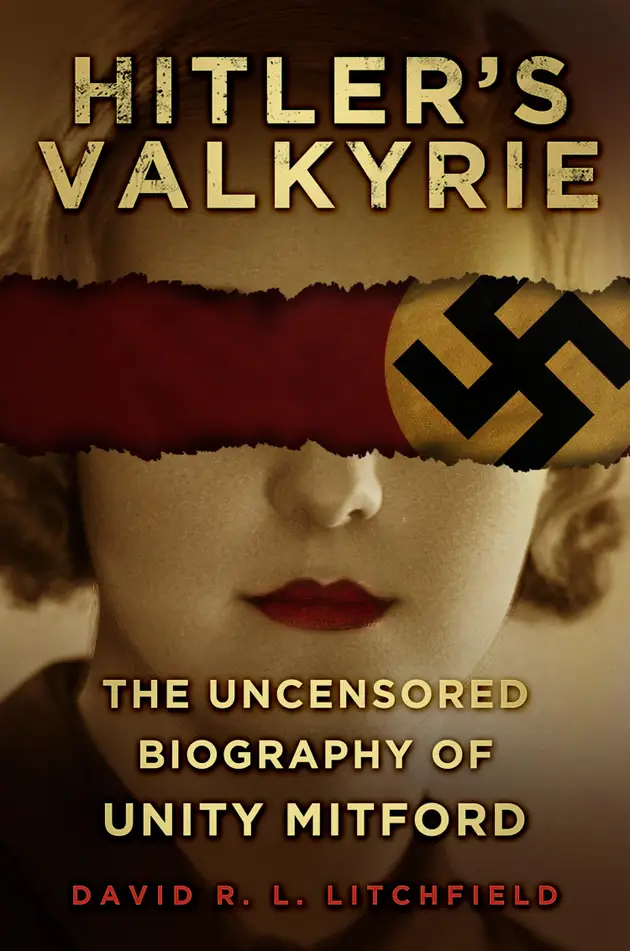 Hitler's Valkyrie : The Uncensored Biography of Unity Mitford | E-book ...