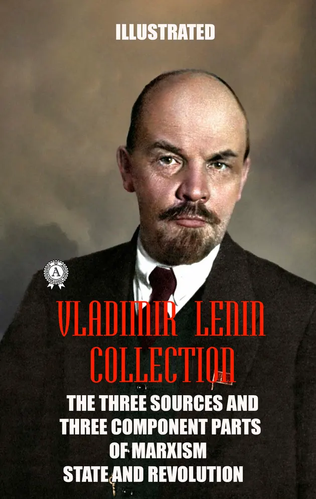 Vladimir Lenin Collection. Illustrated : The Three Sources and Three ...