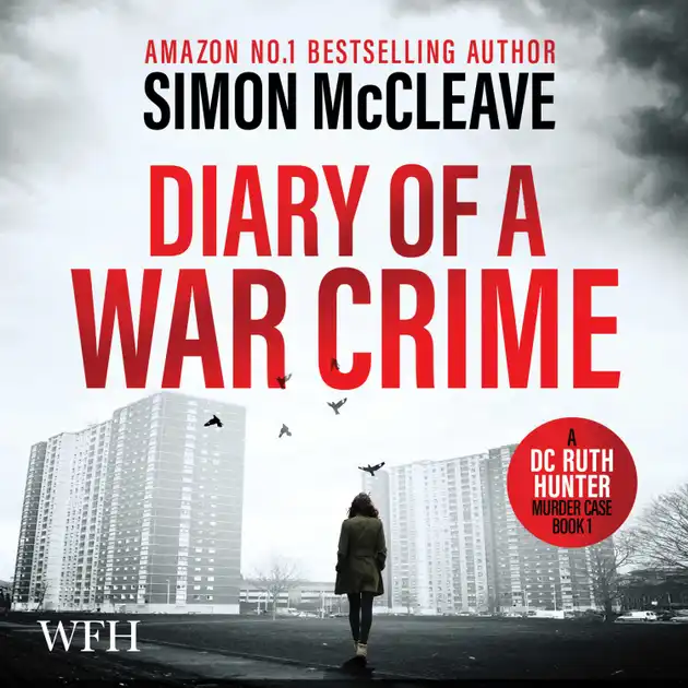 Diary of a War Crime: A DC Ruth Hunter Murder Case Book 1 : A DC Ruth ...