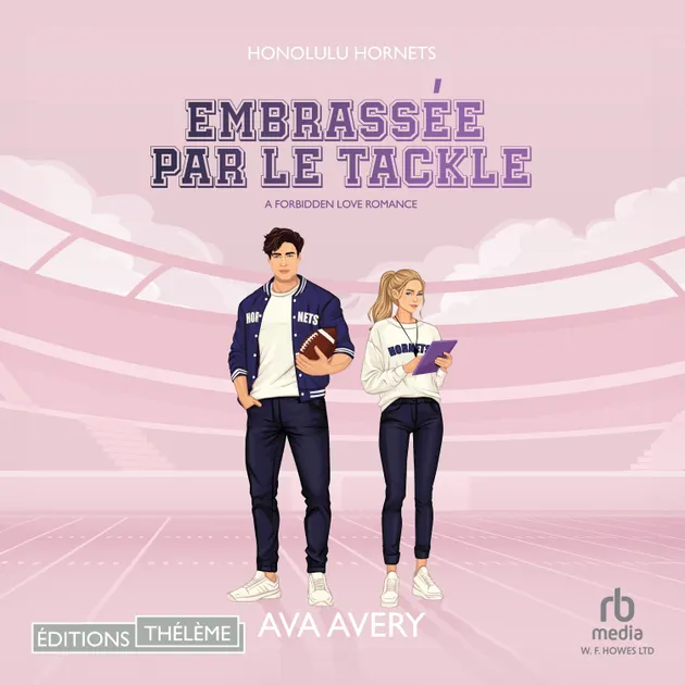 Embrassée par le Tackle - Touchdown hearts 4 : Touchdown hearts – Livre ...