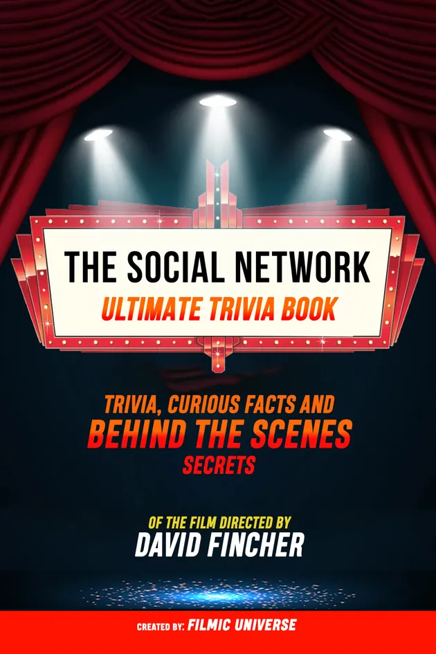 The Social Network - Ultimate Trivia Book: Trivia, Curious Facts And ...