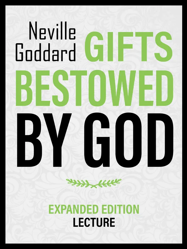Gifts Bestowed By God - Expanded Edition Lecture – E-book – Neville ...