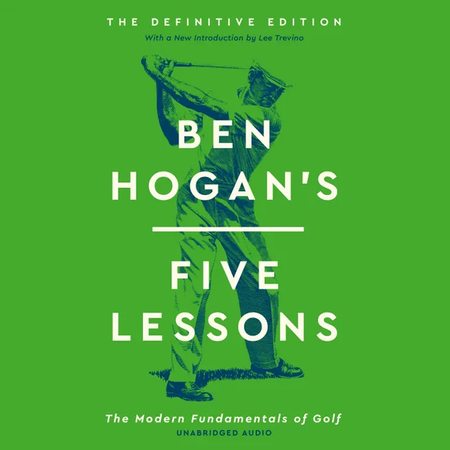 Ben Hogan's Five Lessons | Livres numériques et audio | Ben Hogan | Nextory