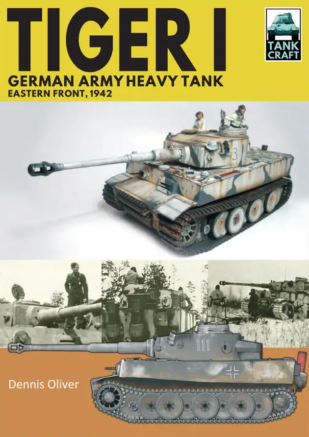 Tiger I, German Army Heavy Tank : Eastern Front, 1942 – E-book – Dennis ...