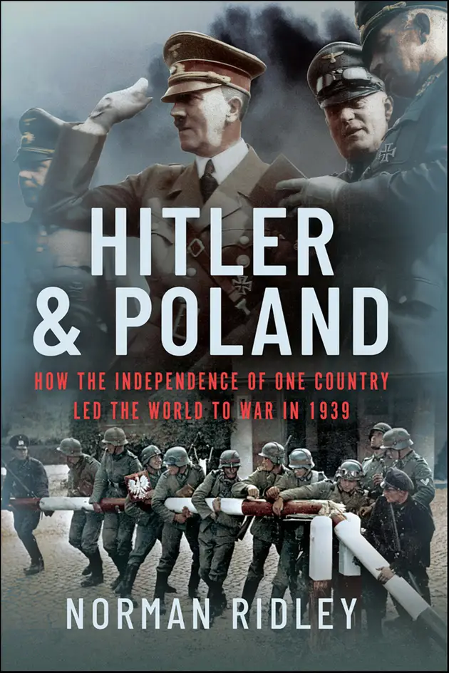 Hitler and Poland : How the Independence of one Country led the World ...