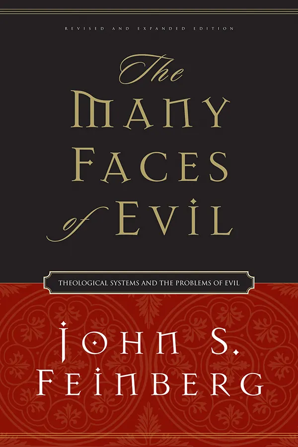The Many Faces of Evil (Revised and Expanded Edition) : Theological ...