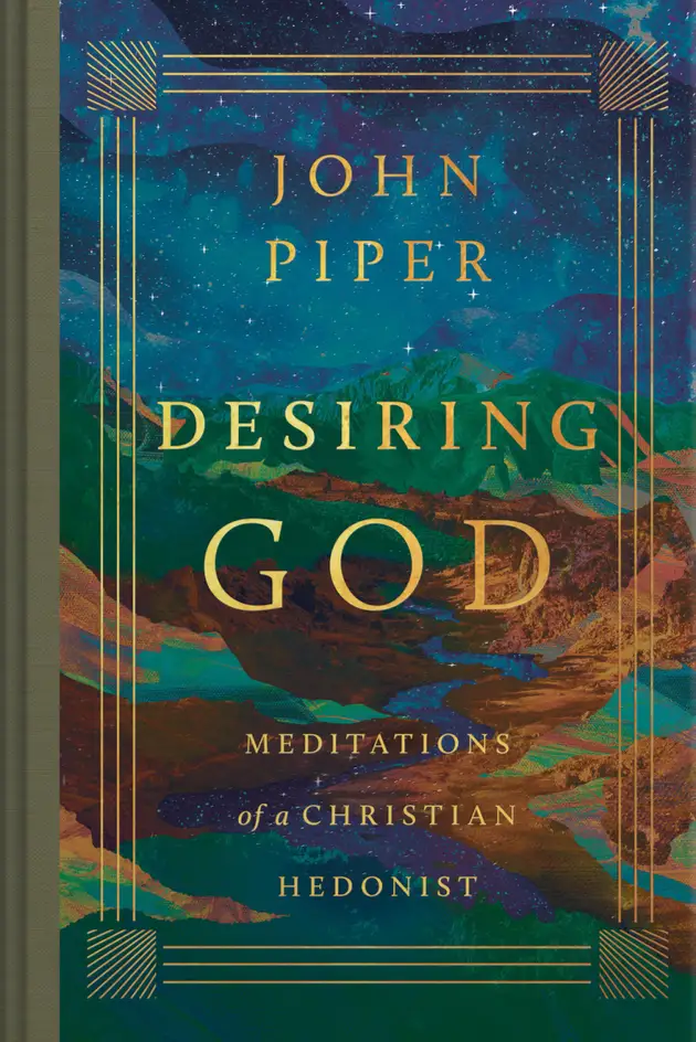 Desiring God (Revised Edition) : Meditations of a Christian Hedonist ...