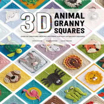 3D Animal Granny Squares : Over 30 Creature Crochet Patterns for Pop-up ...