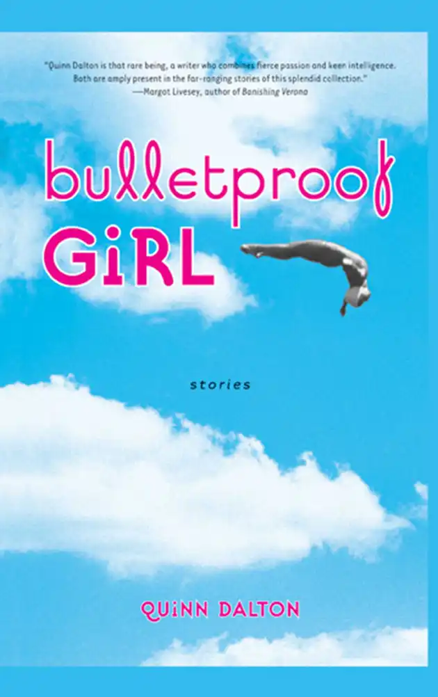 Bulletproof Girl : Stories – E-book – Quinn Dalton – ISBN 9781451604405