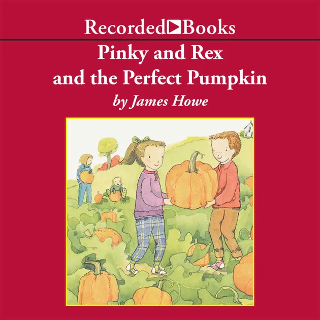 Pinky and Rex and the Perfect Pumpkin – Livre audio – James Howe – ISBN ...