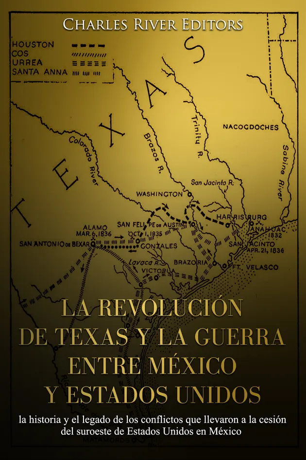 La Revolución de Texas : La historia y el legado de la Guerra del ...