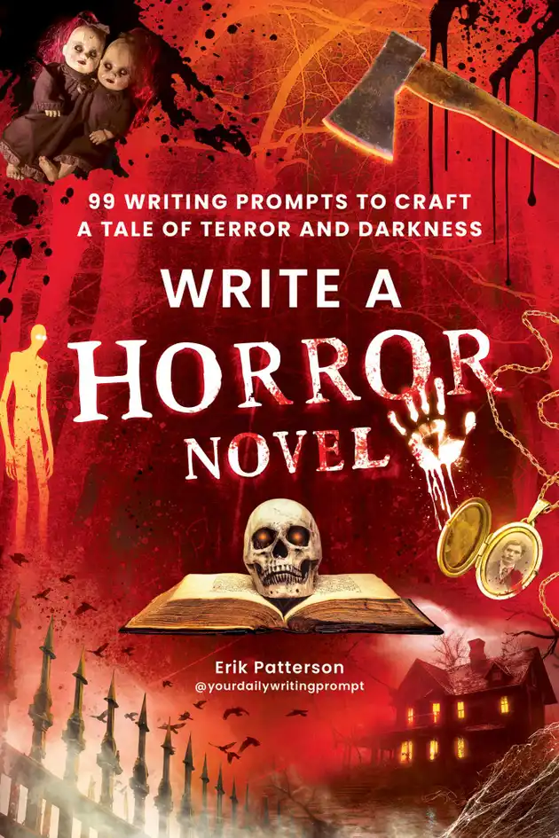Write a Horror Novel : 99 Writing Prompts to Craft a Tale of Terror and ...