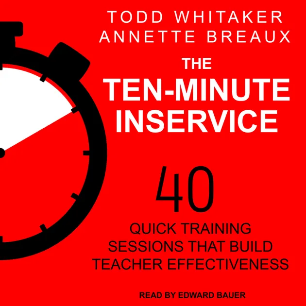 The Ten-Minute Inservice : 40 Quick Training Sessions that Build ...