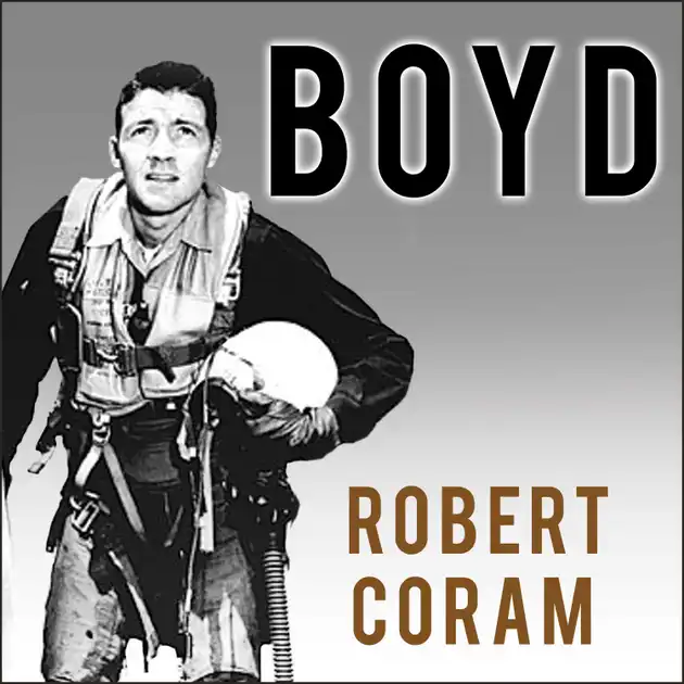 Boyd : The Fighter Pilot Who Changed the Art of War – Livre audio ...