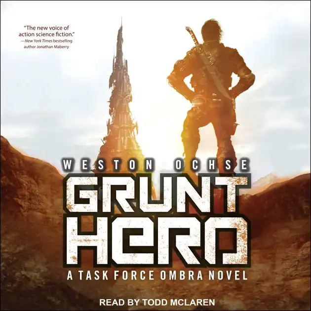 Grunt Hero : A Task Force Ombra Novel – Livre audio – Weston Ochse ...
