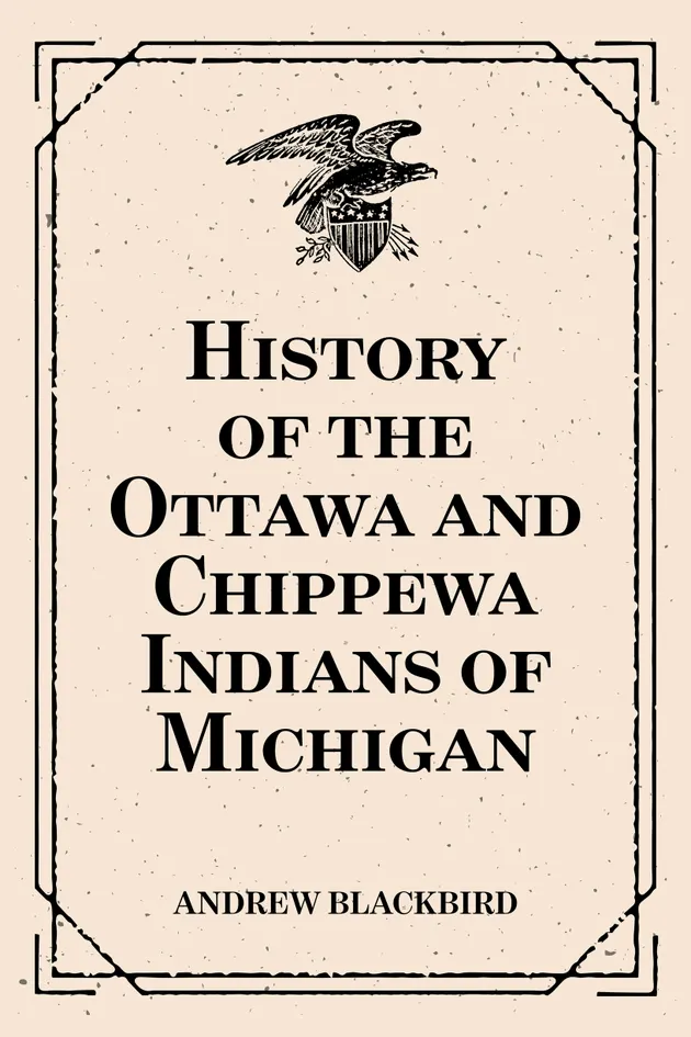 History Of The Ottawa And Chippewa Indians Of Michigan | E-book ...