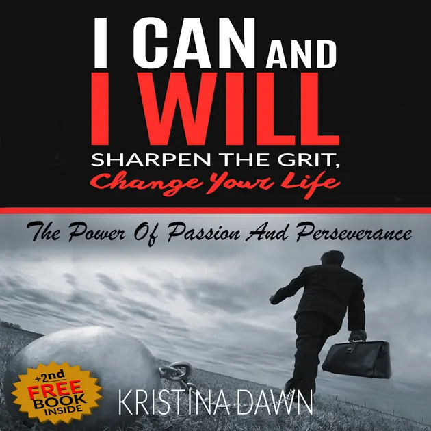 Grit : How To Develop Willpower, Unbreakable Self-Reliance, Have ...