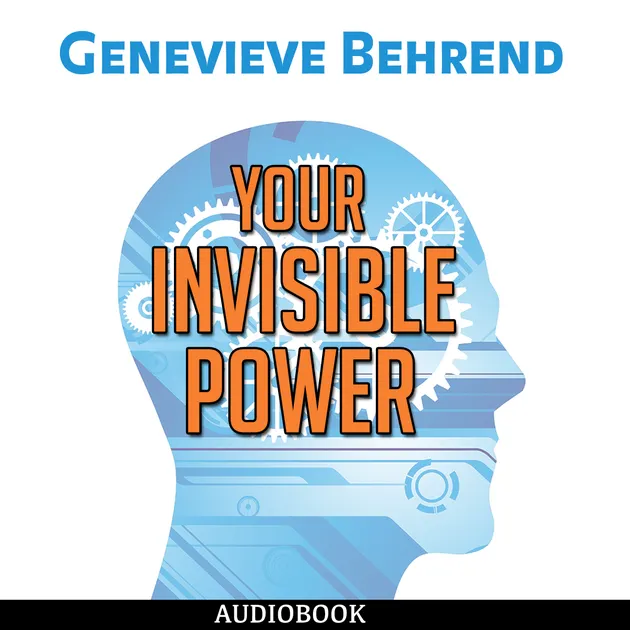Your Invisible Power : How to Magnetize Yourself to Success ...