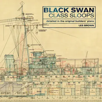 Black Swan Class Sloops : Detailed in the Original Builders' Plans – E ...