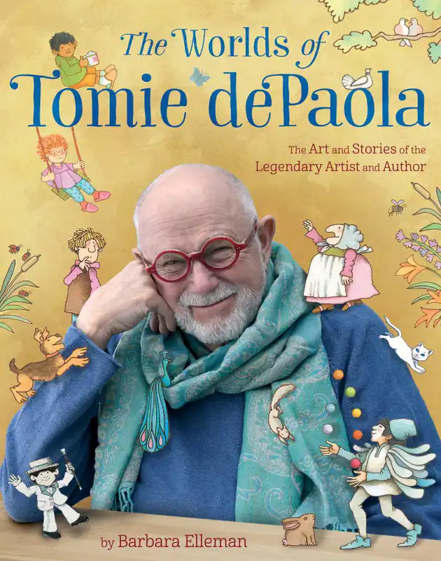 The Worlds of Tomie dePaola : The Art and Stories of the Legendary ...
